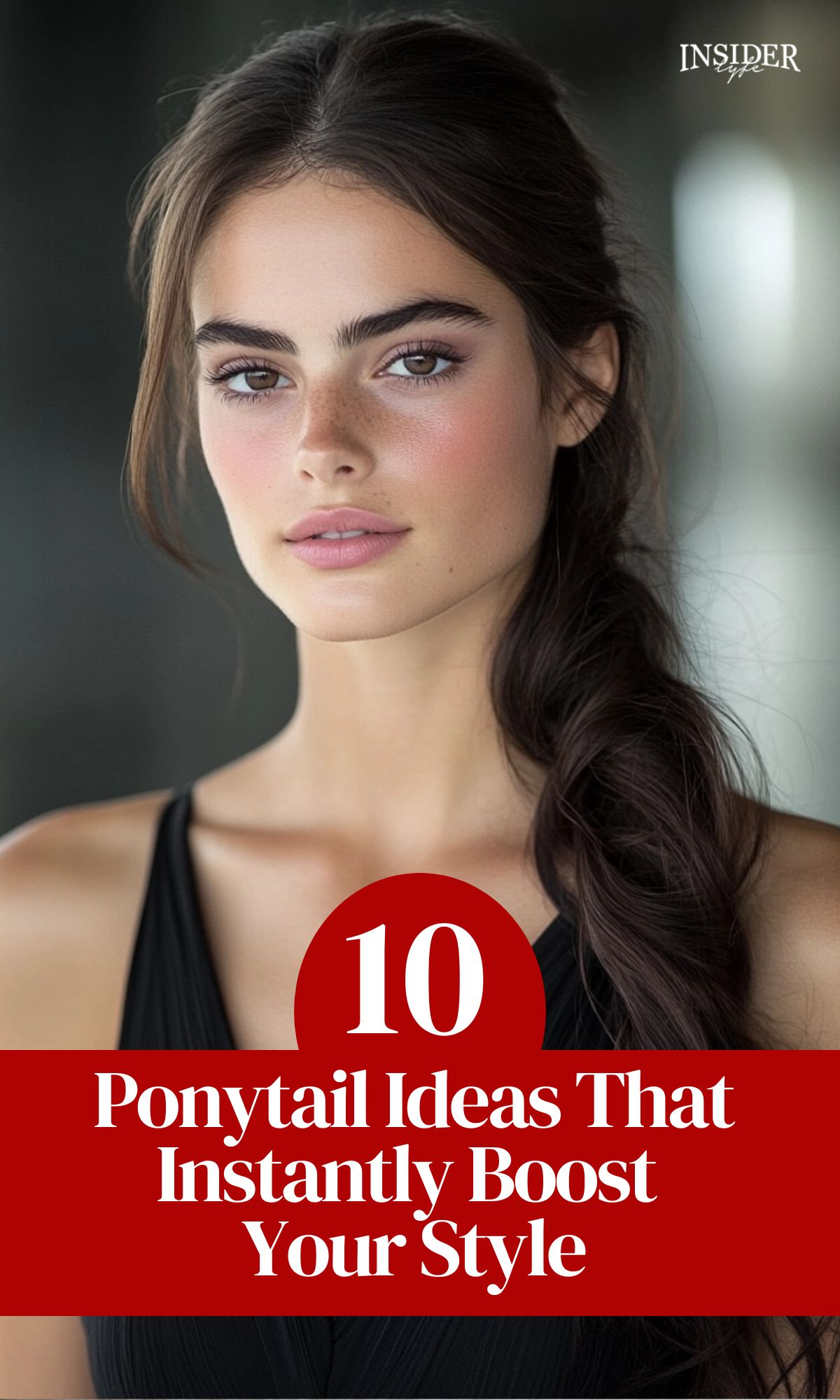 10 Ponytail Ideas That Instantly Boost Your Style - Insiderlyfe
